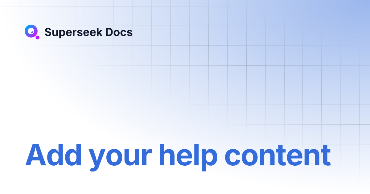 Add your help content | Superseek Docs