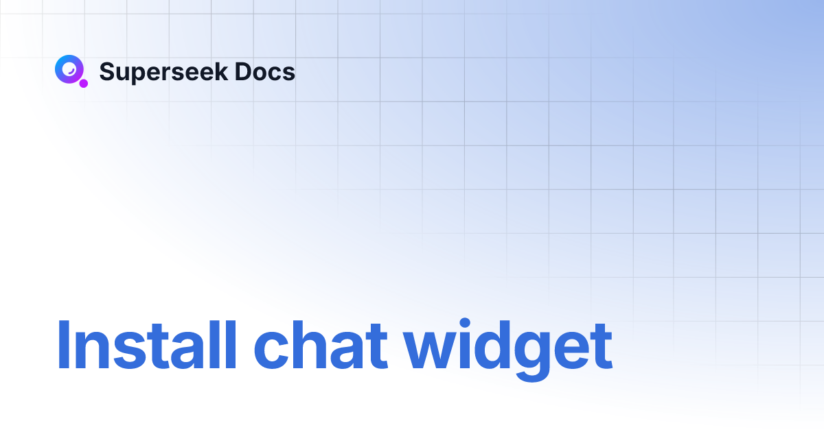 Install chat widget | Superseek Docs