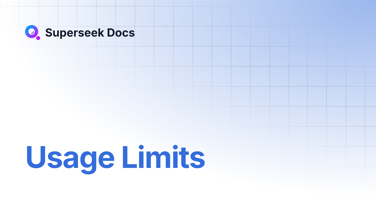 Usage Limits | Superseek Docs